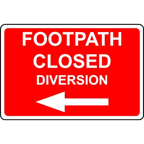 Footpath closed diversion left safety sign - 3mm Aluminium sign - 400mm ...