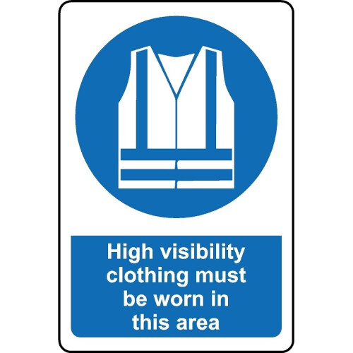 High visibility clothing must be worn in this are safety sign - 3mm ...