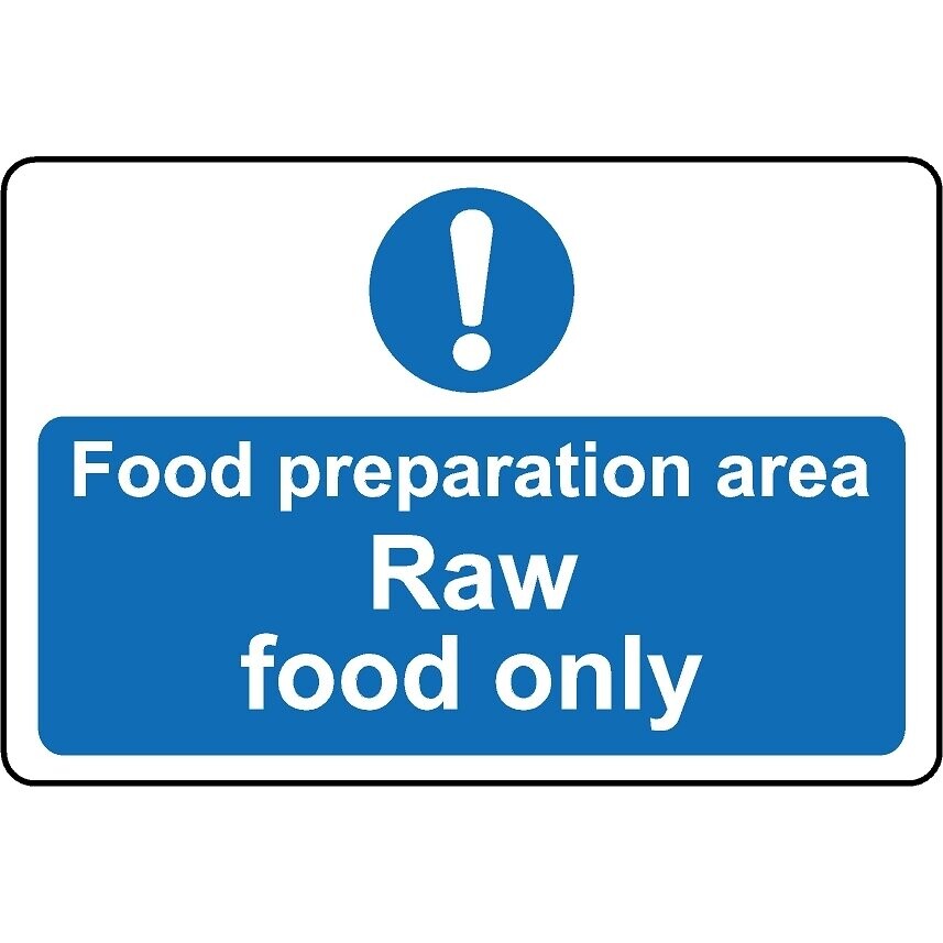 Food preparation area raw food only safety sign - 1mm Plastic sign ...
