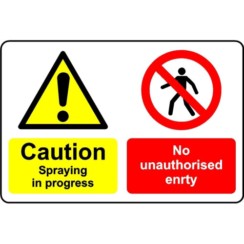 Caution spraying in progress no unauthorised entry safety sign - 3mm ...