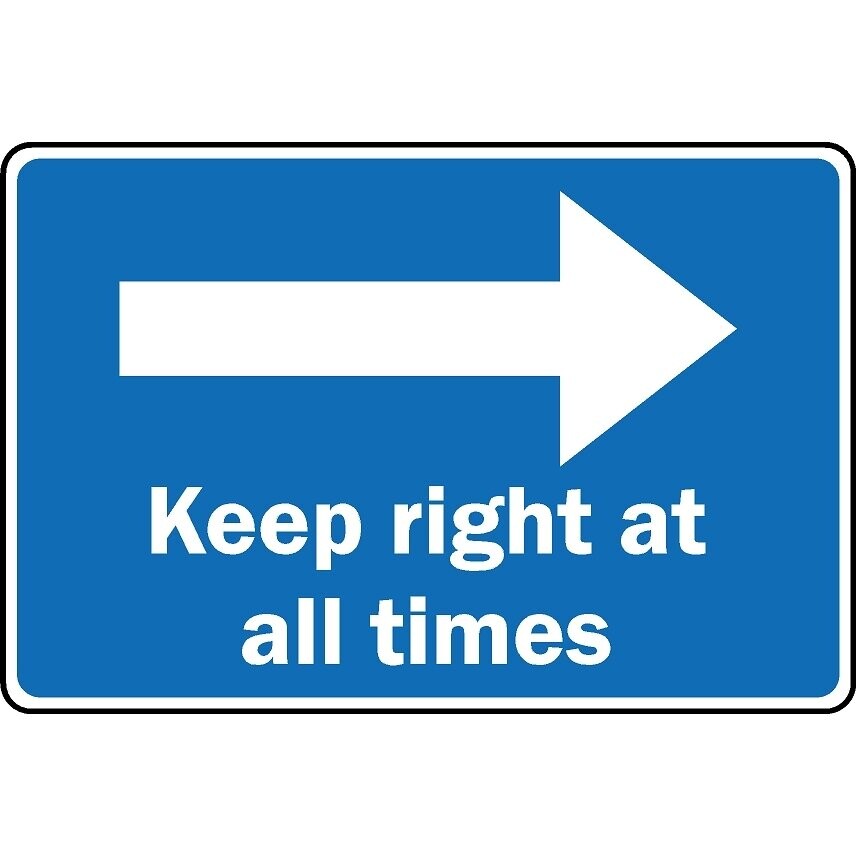 Keep right at all times big arrow safety sign - 3mm Aluminium sign ...