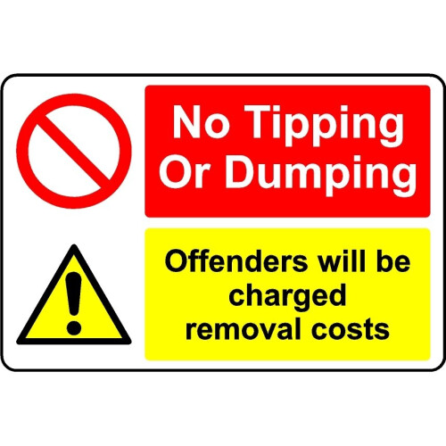 No tipping or dumping offenders will be charged removal costs safety ...
