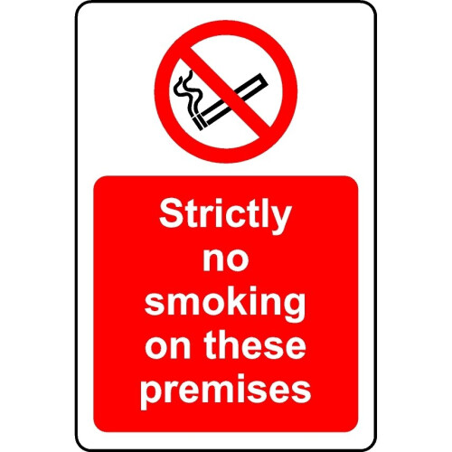 Strictly no smoking on these premises safety sign - 3mm Aluminium sign ...