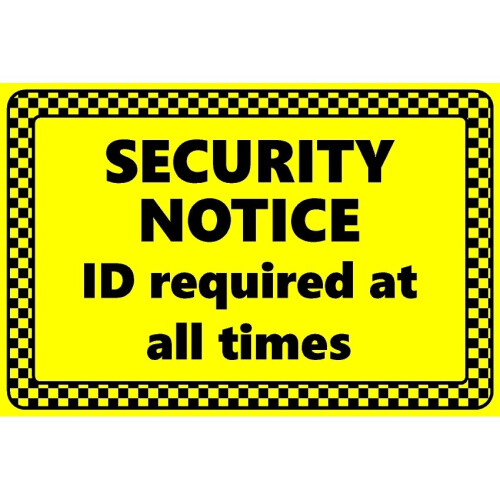 Security notice ID required at all times safety sign - 1mm Plastic sign ...