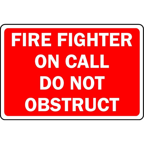 Fire fighter on call do not obstruct safety sign - 1mm Plastic sign ...