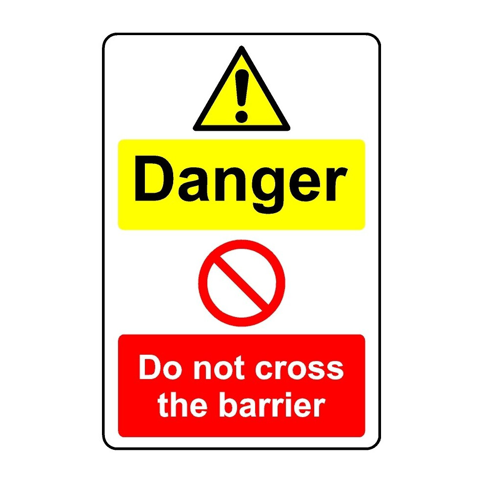 Danger do not cross this barrier safety sign - 3mm Aluminium sign ...