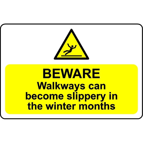 Beware walkways can become slippery in winter months safety sign - 3mm ...
