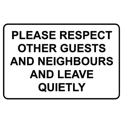 Please respect other guests and leave quietly safety sign - 3mm ...
