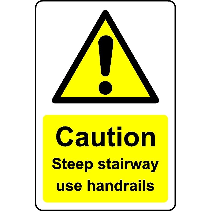 Caution steep stairway use handrails safety sign - 1mm Plastic sign ...