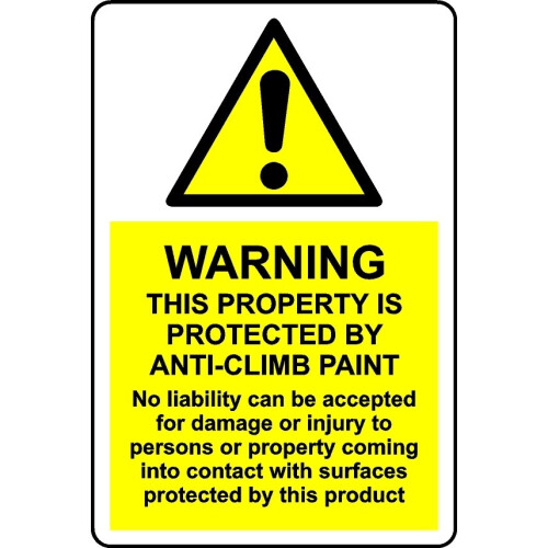 Warning this property is protected by anti-climb paint safety sign ...