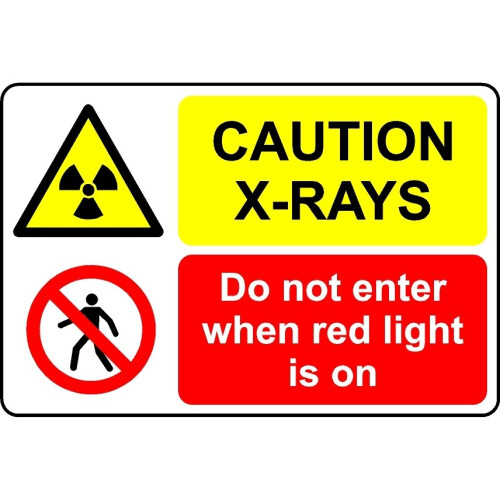 Caution X-rays do enter when red light is on safety sign - Self ...