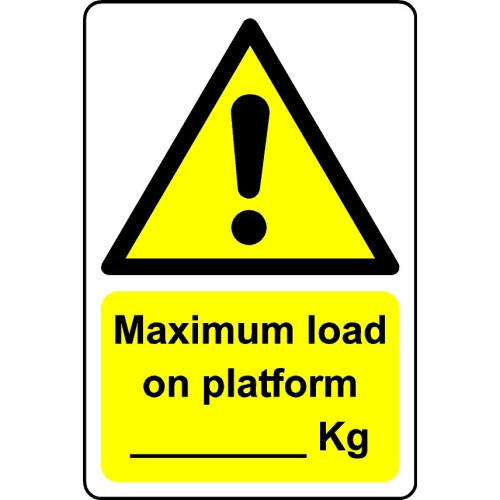 Maximum load on platform blank kg safety sign - 1mm Plastic sign ...