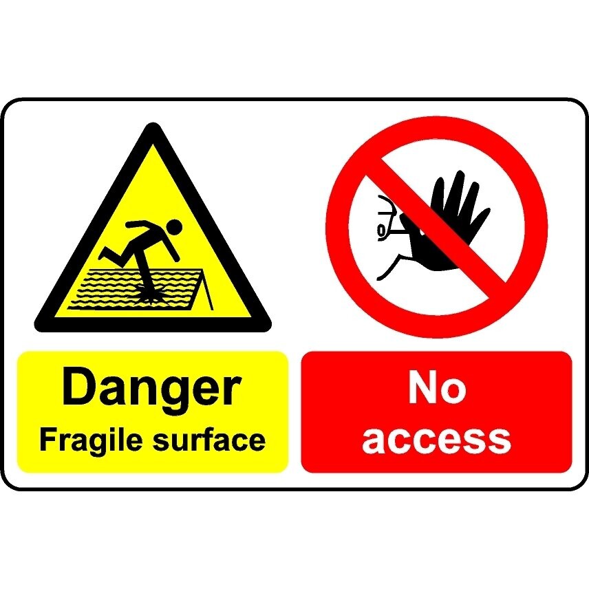 Danger fragile surface no access safety sign - 1mm Plastic sign - 300mm ...