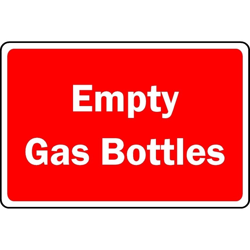 Empty gas bottles safety sign - 3mm Aluminium sign - 800mm x 600mm on OnBuy