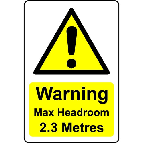 Warning max headroom 2.3 metres safety sign - 3mm Aluminium sign ...