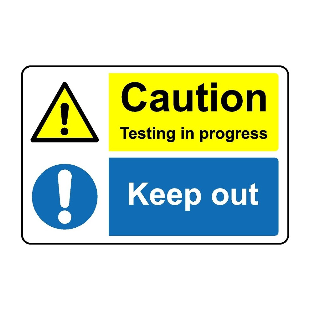 Caution testing in progress keep out safety sign - 1mm Plastic sign ...