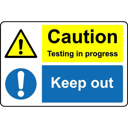 Caution testing in progress keep out safety sign - 1mm Plastic sign ...