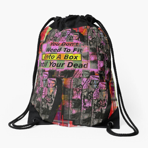 Drawstring Bag you don't need to fit into a box until your dead Sport ...