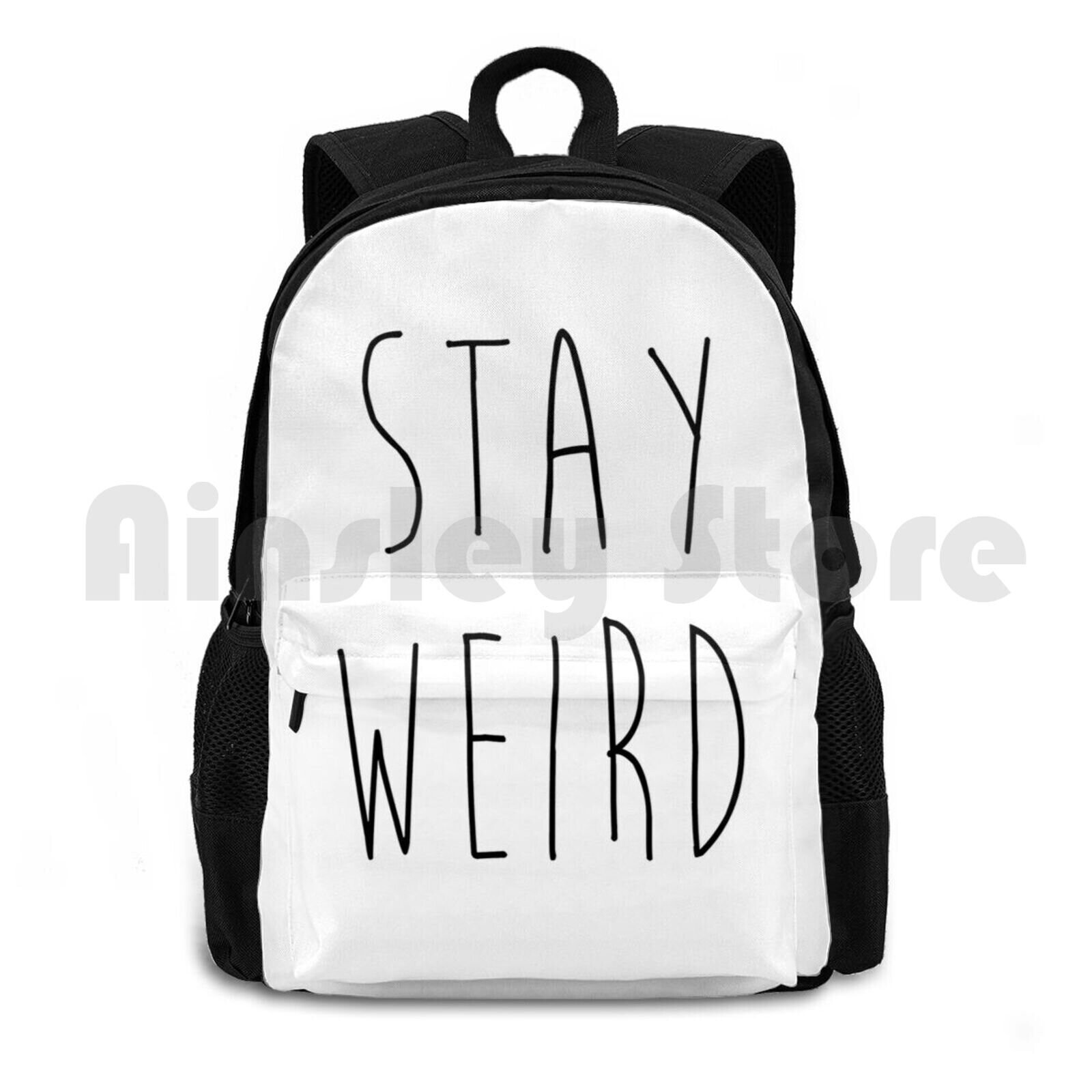 Stay Weird Funny Quote Outdoor Hiking Backpack Riding Climbing Sports ...