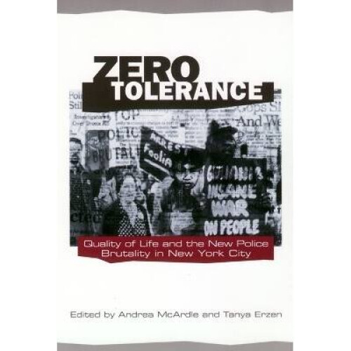 Zero Tolerance Quality of Life and the New Police Brutality in New York ...