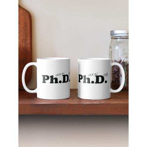 Mugs 11oz PhD - Phuckin Done - PhD Graduation Ideas - Doctorate Degree ...