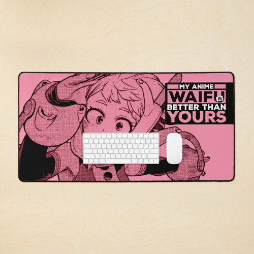 Desk Mat My Anime Waifu Better Than Yours Ochaco Uraraka Heroaca Large ...