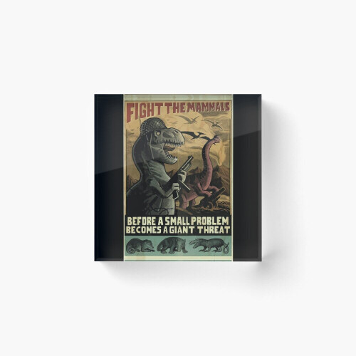 Acrylic Block Dinosaurs "Fight the mammals" WW2 Style poster Cube Art ...