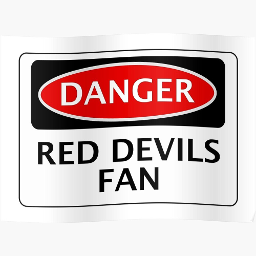 Posters DANGER MANCHESTER UNITED, RED DEVILS FAN, FOOTBALL FUNNY FAKE ...