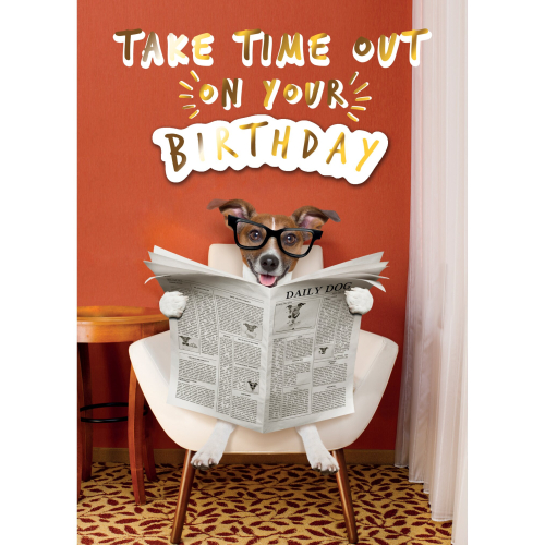 Take Time Out On Your Birthday Greeting Card Second Nature Yours Truly