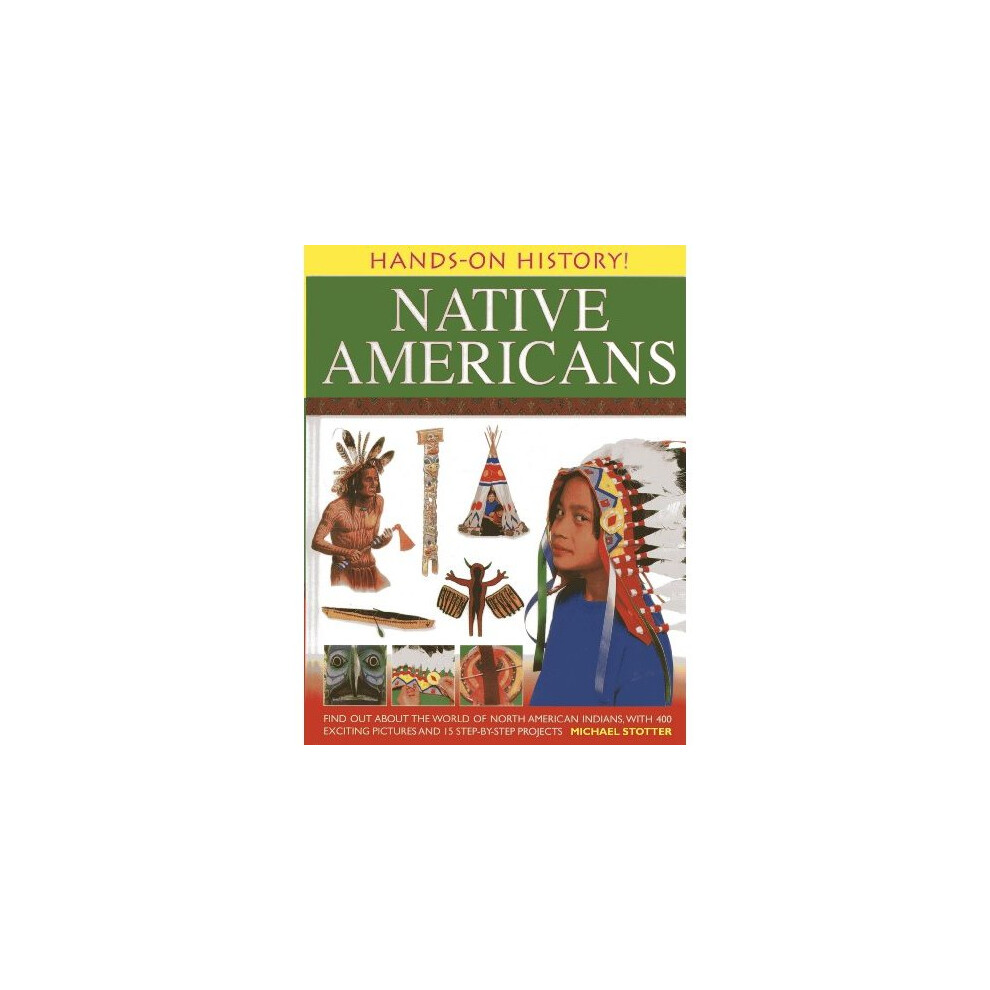 Hands-on History! Native Americans: Find Out About the World of North ...