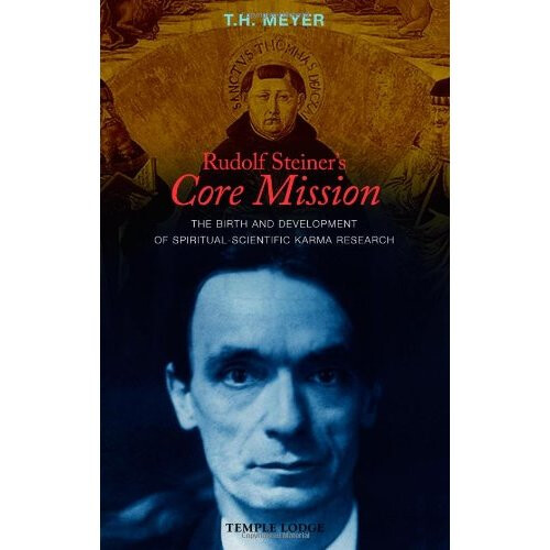 Rudolf Steiner's Core Mission: The Birth and Development of Spiritual ...