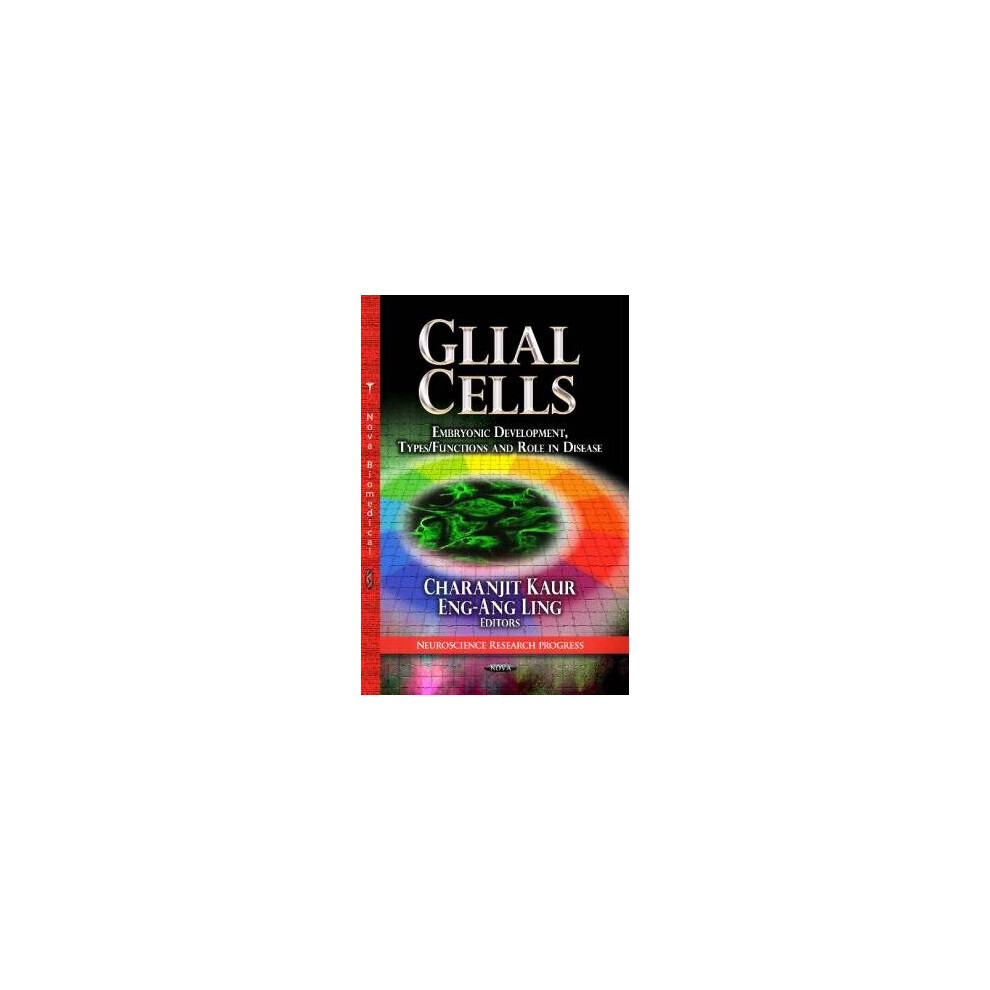 GLIAL CELLS Embryonic Development, Types Functions Role in Disease ... GLIAL CELLS Embryonic Development, Types Functions Role in Disease ...