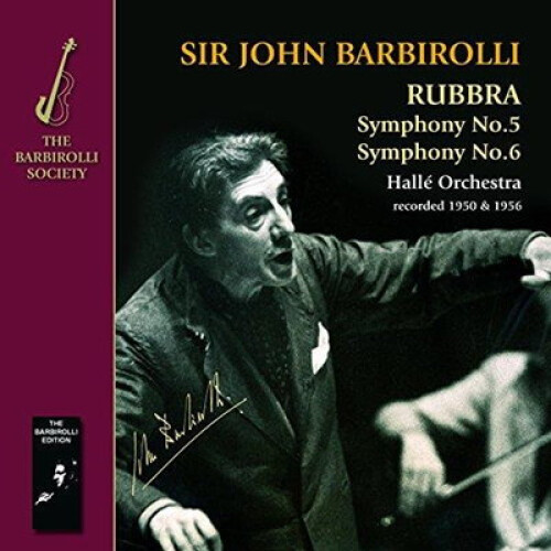 HALL\xC9 ORCHESTRA; SIR JOHN BARBIROLLI - RUBBRA: SYMPHONIES NOS. 5 & 6 ...