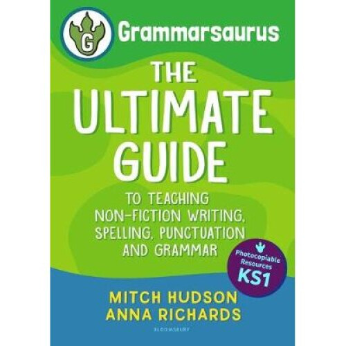 Grammarsaurus Key Stage 1 The Ultimate Guide to Teaching NonFiction ...