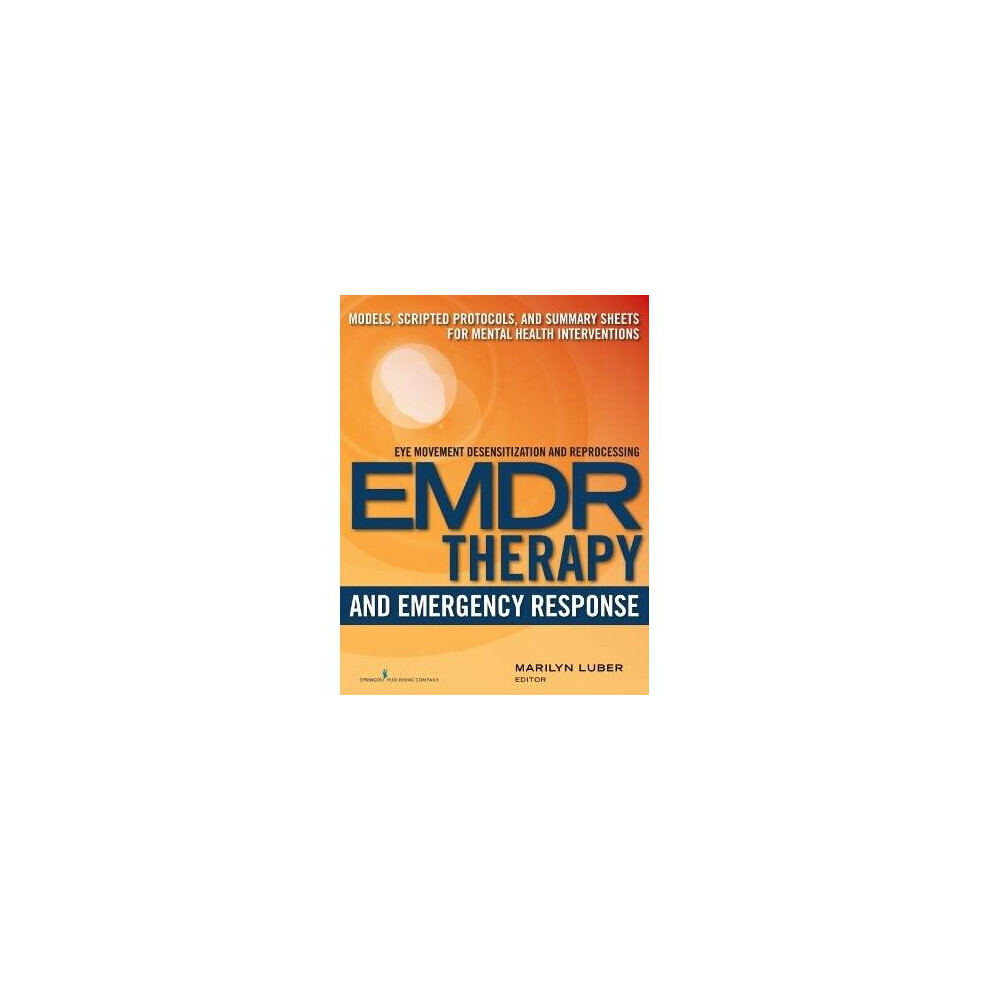 EMDR Therapy and Emergency Response Models, Scripted Protocols, and ...