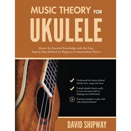 Music Theory for Ukulele: Master the Essential Knowledge with this Easy ...