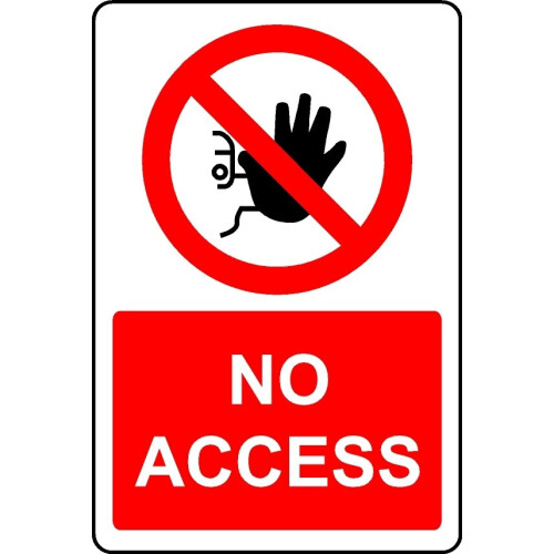 No access safety sign - 3mm Aluminium sign - 400mm x 300mm on OnBuy