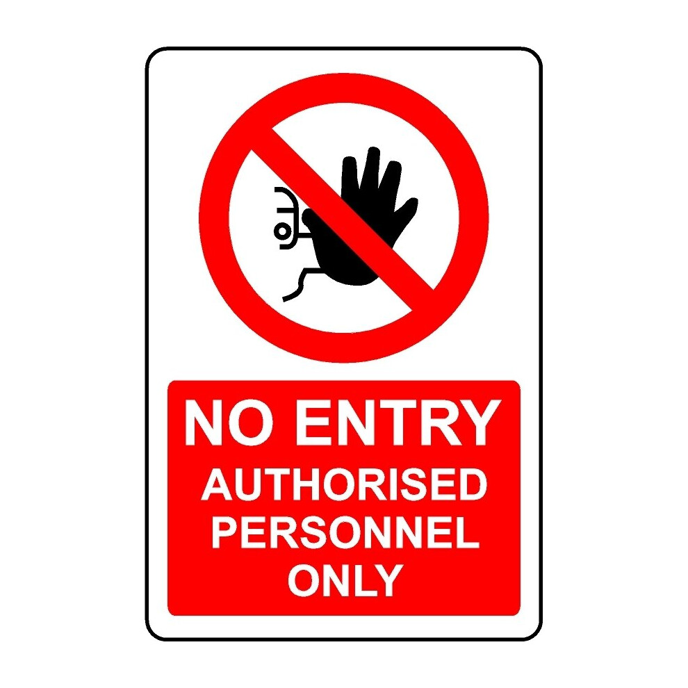 No entry authorised personnel only safety sign - 1mm Plastic sign ...