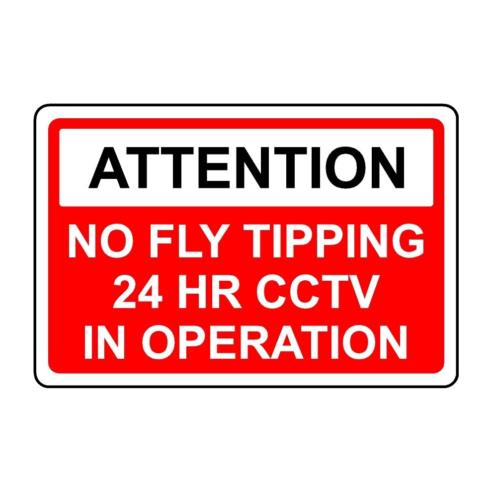 Attention no fly tipping 24hr CCTV in operation safety sign - 1mm ...