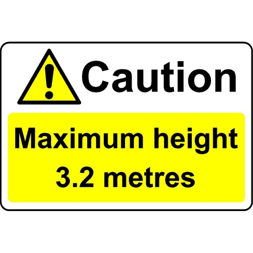 Caution maximum height 3.2 metres safety sign - 1mm Plastic sign ...