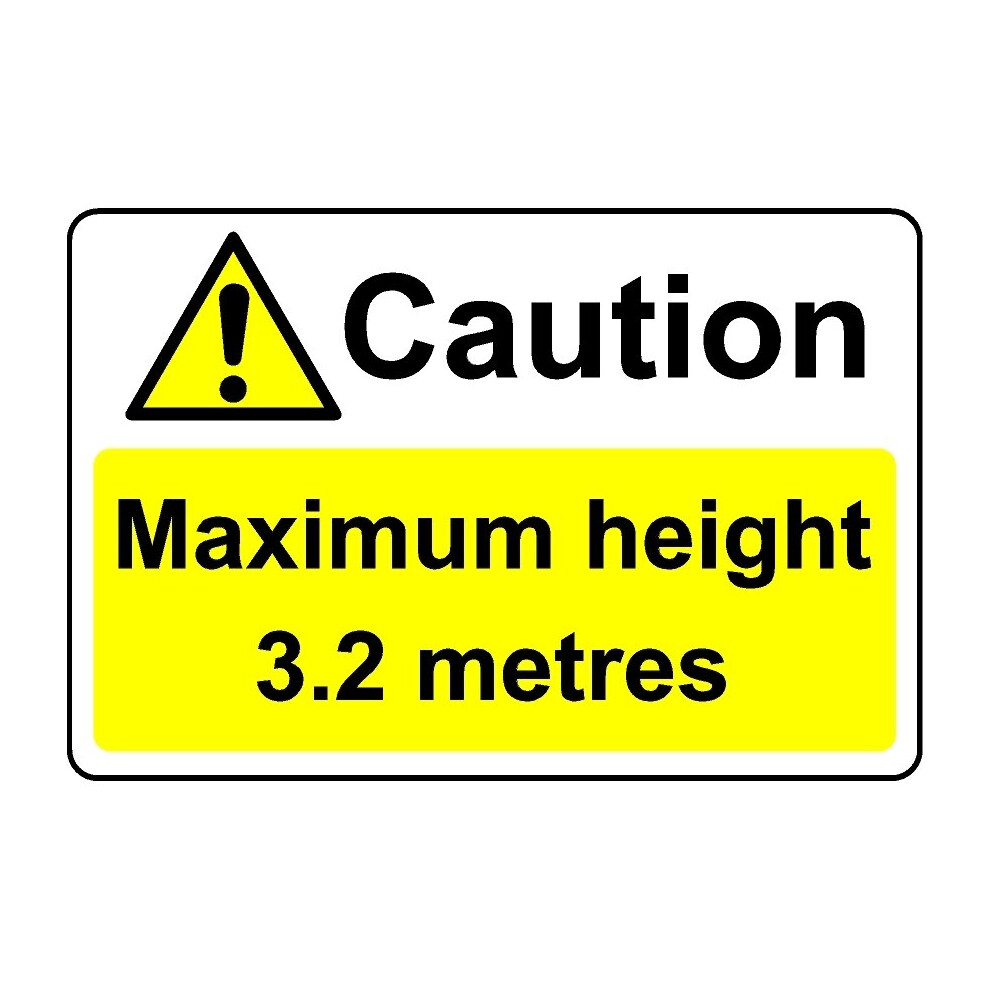 Caution maximum height 3.2 metres safety sign - 1mm Plastic sign ...