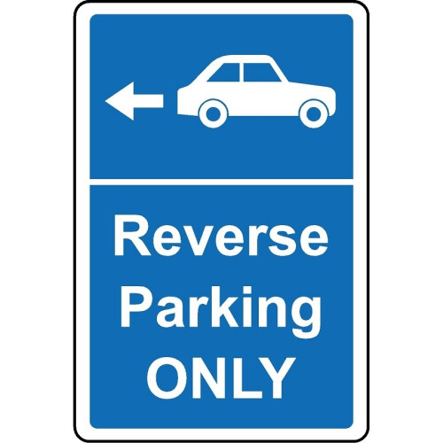 Reverse parking only safety sign - 3mm Aluminium sign - 400mm x 300mm ...