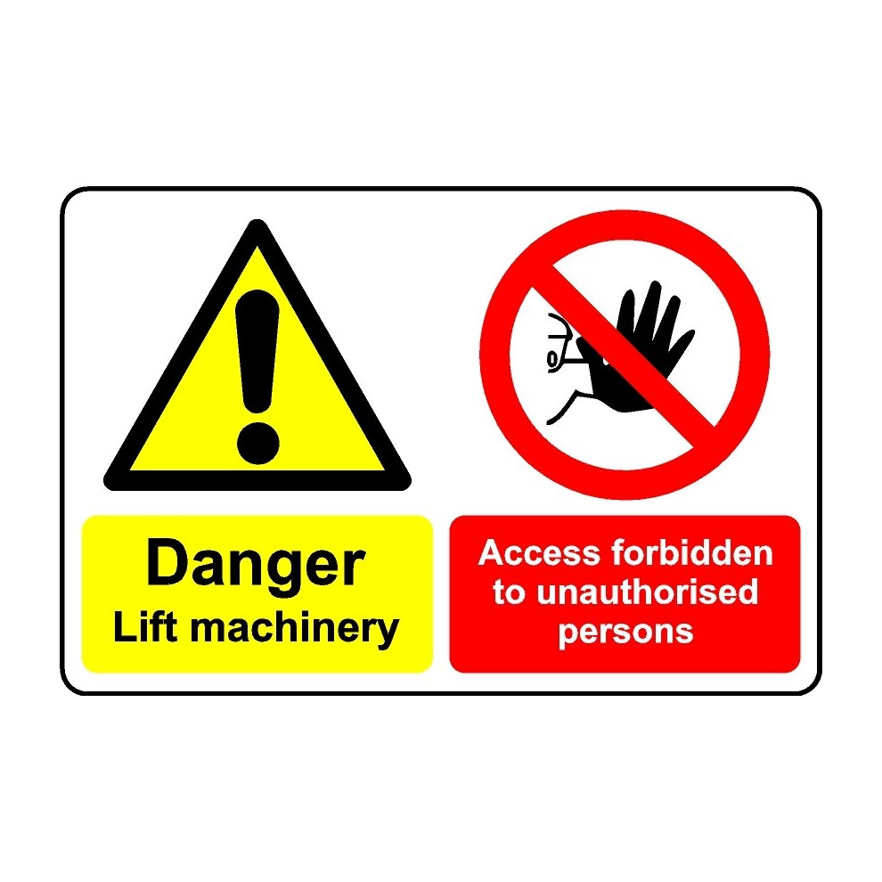 Danger lift machinery access forbidden to unauthorised persons safety ...