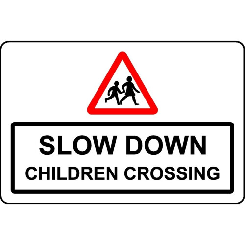 Slow down children crossing safety sign - 1mm Plastic sign - 400mm x ...