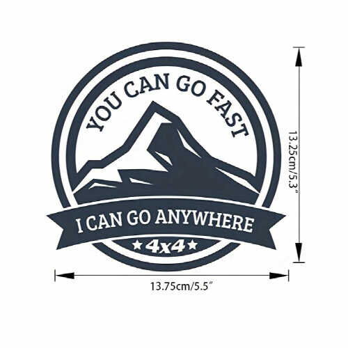 You Can Go Fast I Can Go Anywhere 4x4 Vinyl Decal Sticker For Car ...