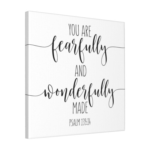 Canvas Print Only You Are Fearfully And Wonderfully Made, Psalm 13914 ...