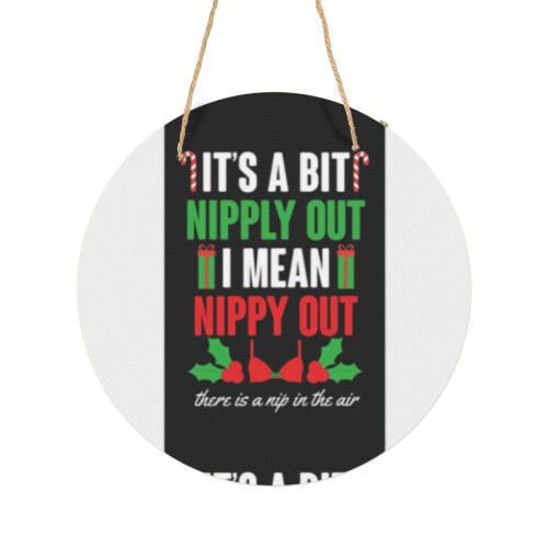 (It's A Bit Nipply Out=7485) Round Metal Sign Aluminum 11.5 Print Sign ...