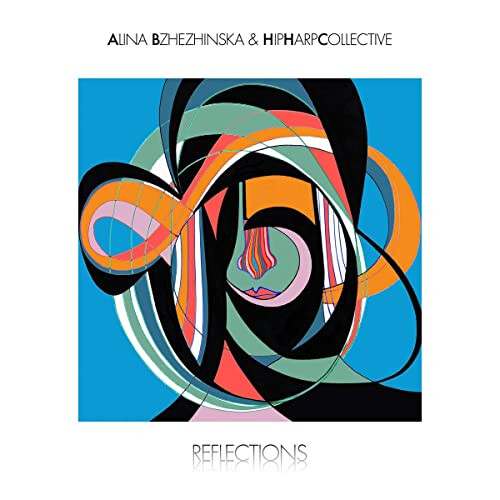Alina Bzhezhinska & HipHarpCollective - Reflections [CD] on OnBuy
