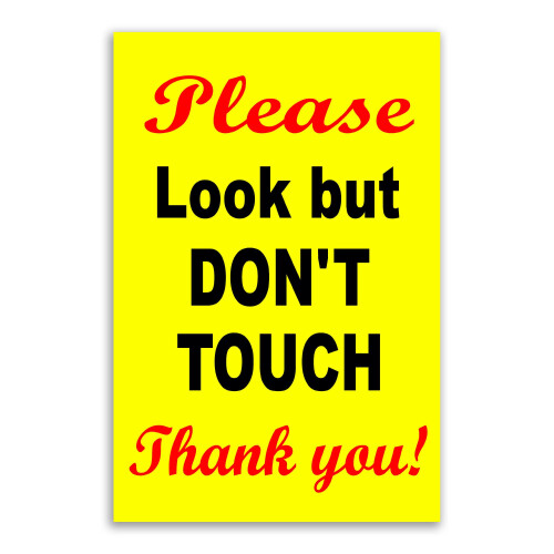 Please Look but Don't Touch Sign - 8x12 Coroplast Do Not Touch Sign ...