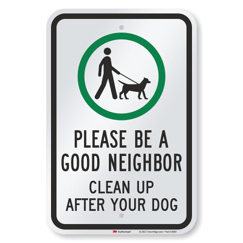 SmartSign-K-9465-EG ""Please Be A Good Neighbor Clean Up After Your D ...